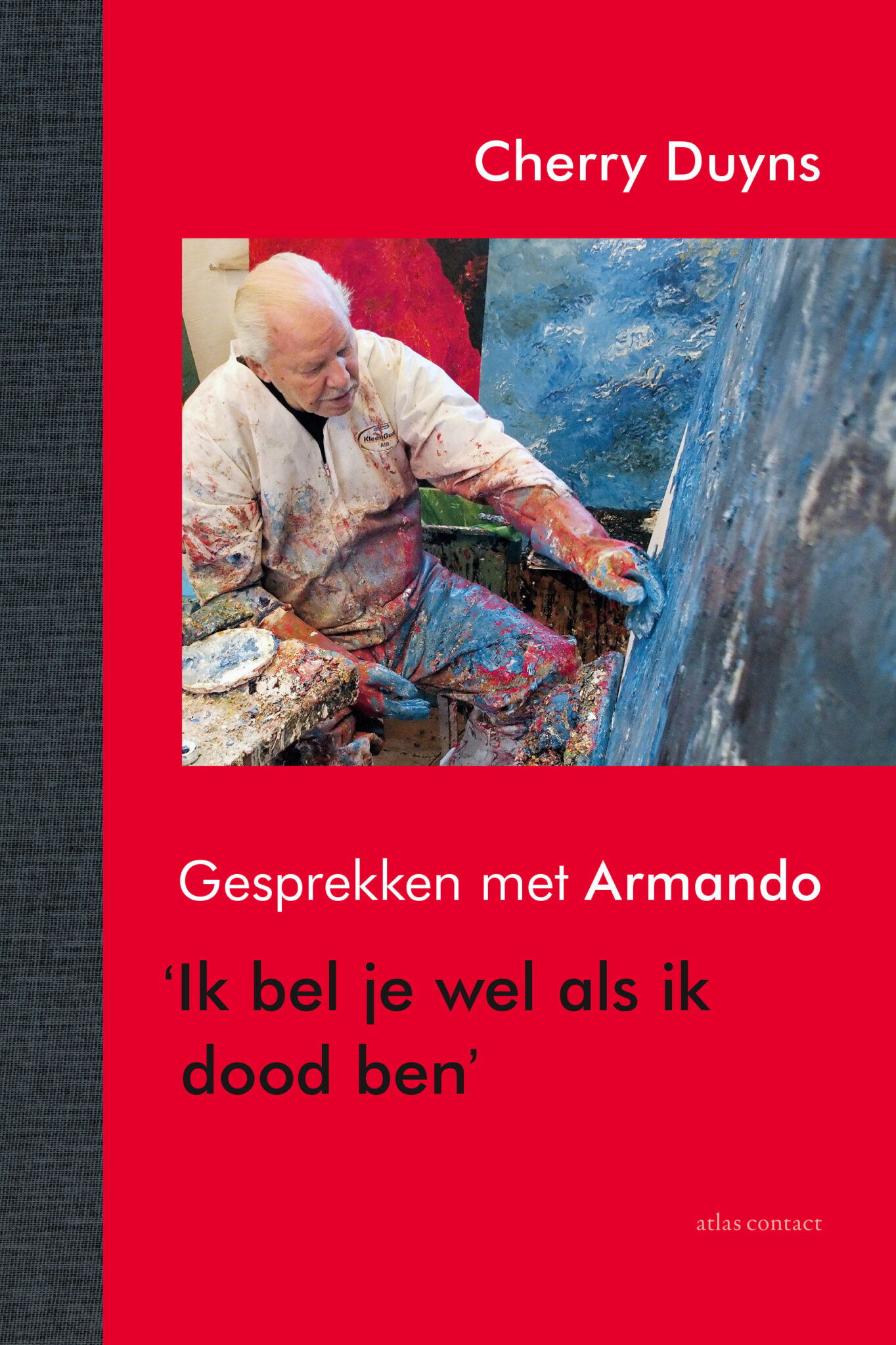 'Ik bel je wel als ik dood ben' van Cherry Duyns en tentoonstelling ...